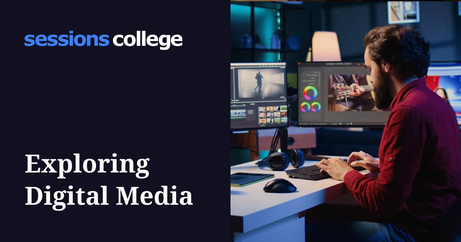 Learn Digital Media: Resources, Career Tips & Programs